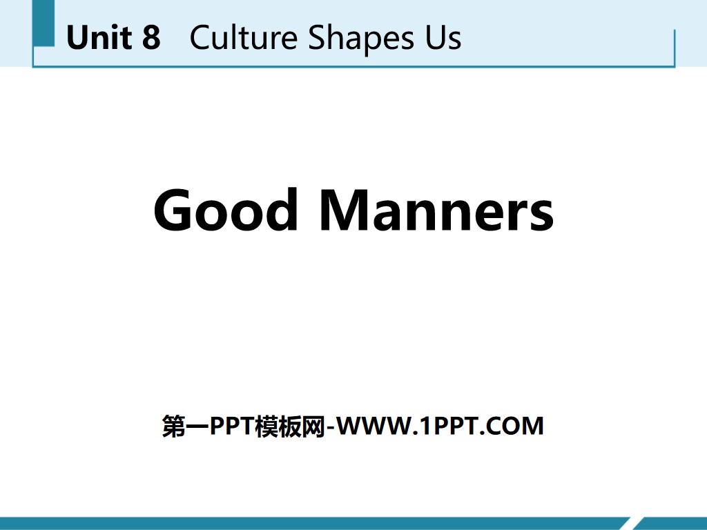 《Good Manners》Culture Shapes Us PPT教学课件 字体-冀教版九年级下册英语免费字体下载在线转换-道格办公